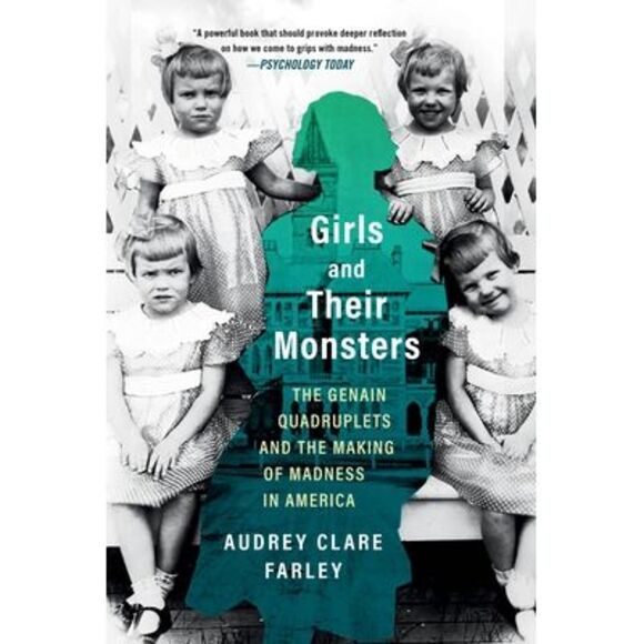 Audrey Clare Farley | Other | Girls And Their Monsters The Genain ...